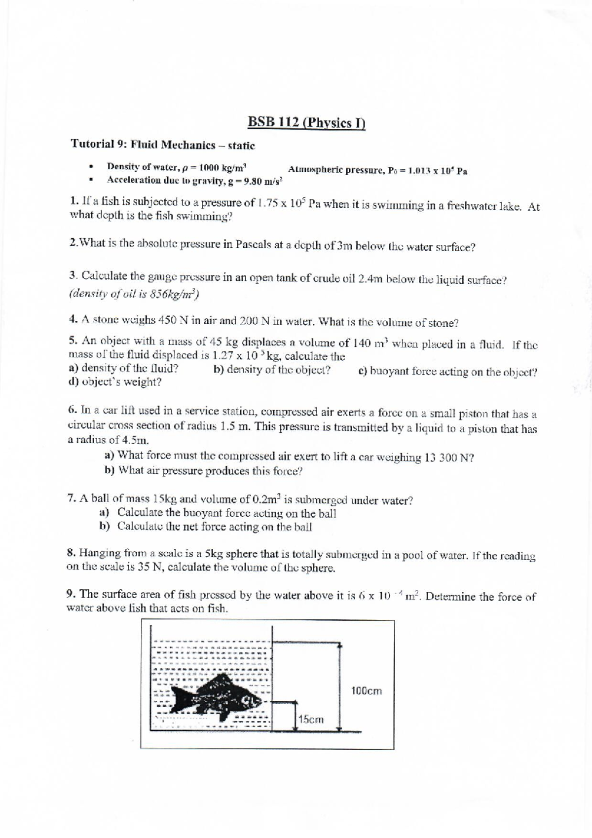 Tutorial 9 solution - BSB 112 (Physics I) Tutorial 9: Fluid Mechanics static Density of water, p ...