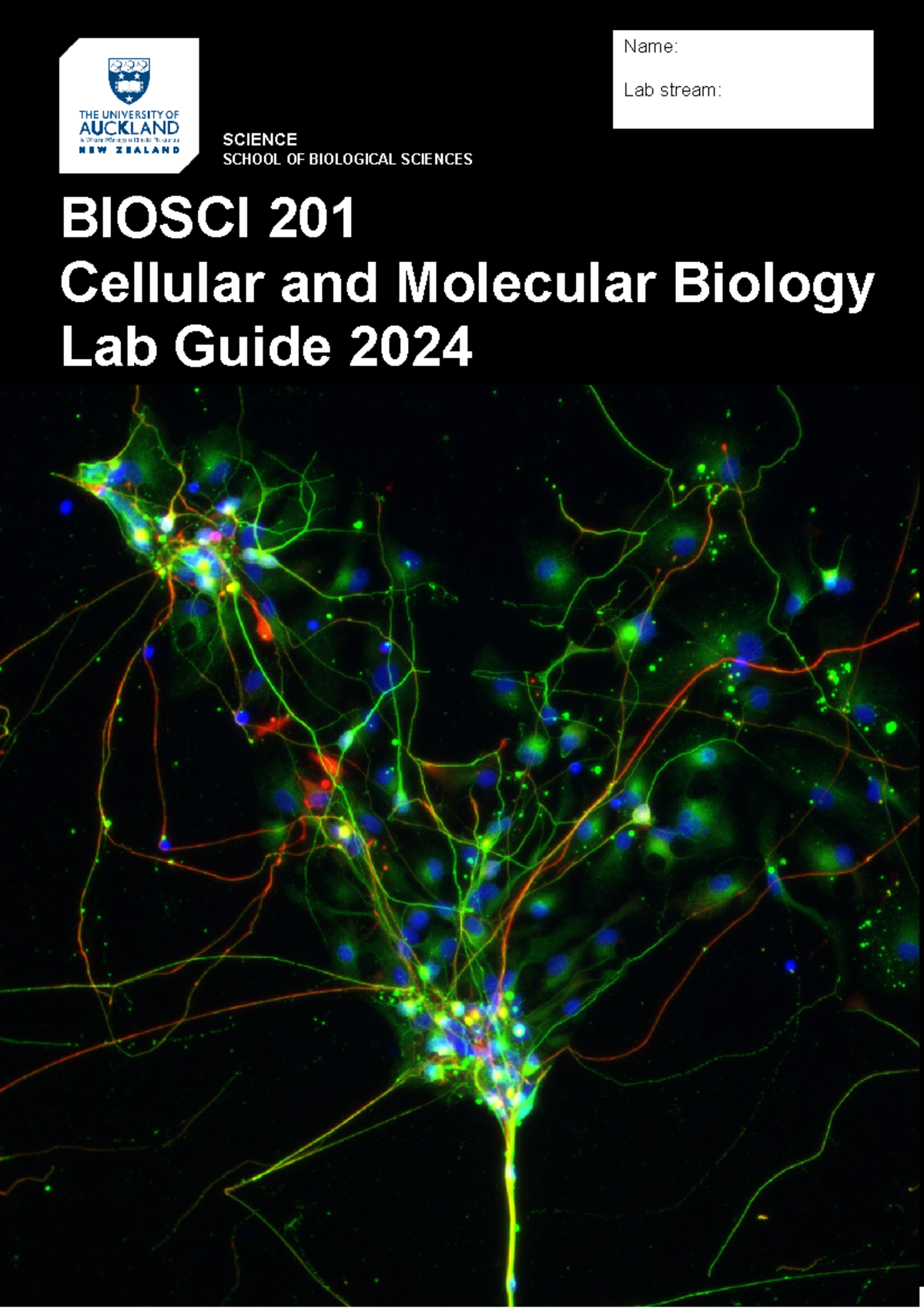 Biosci 201 Laboratory guide - 2024 final - i BIOSCI 201 Cellular and ...