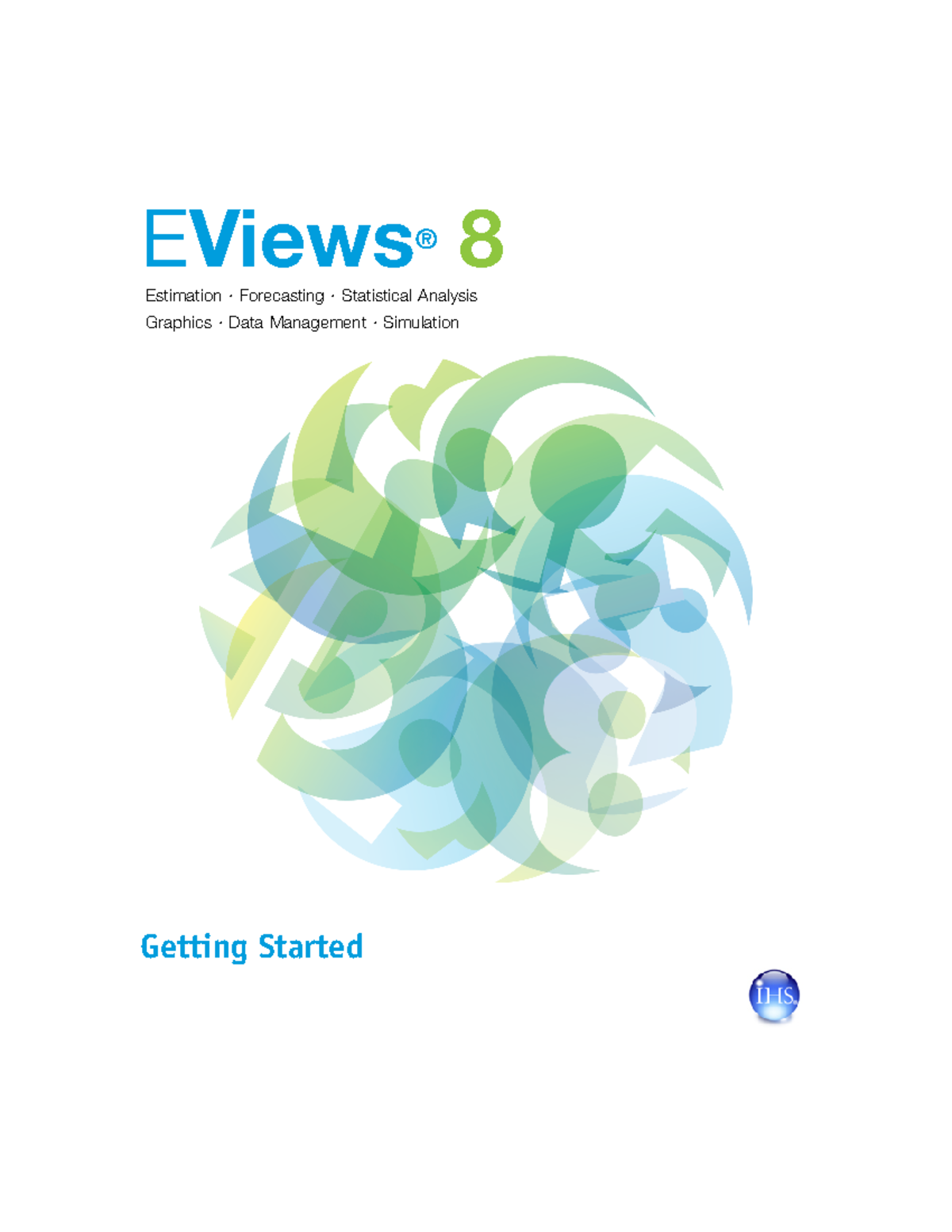 EViews 8 Getting Started - EViews ® 8 Estimation · Forecasting ...