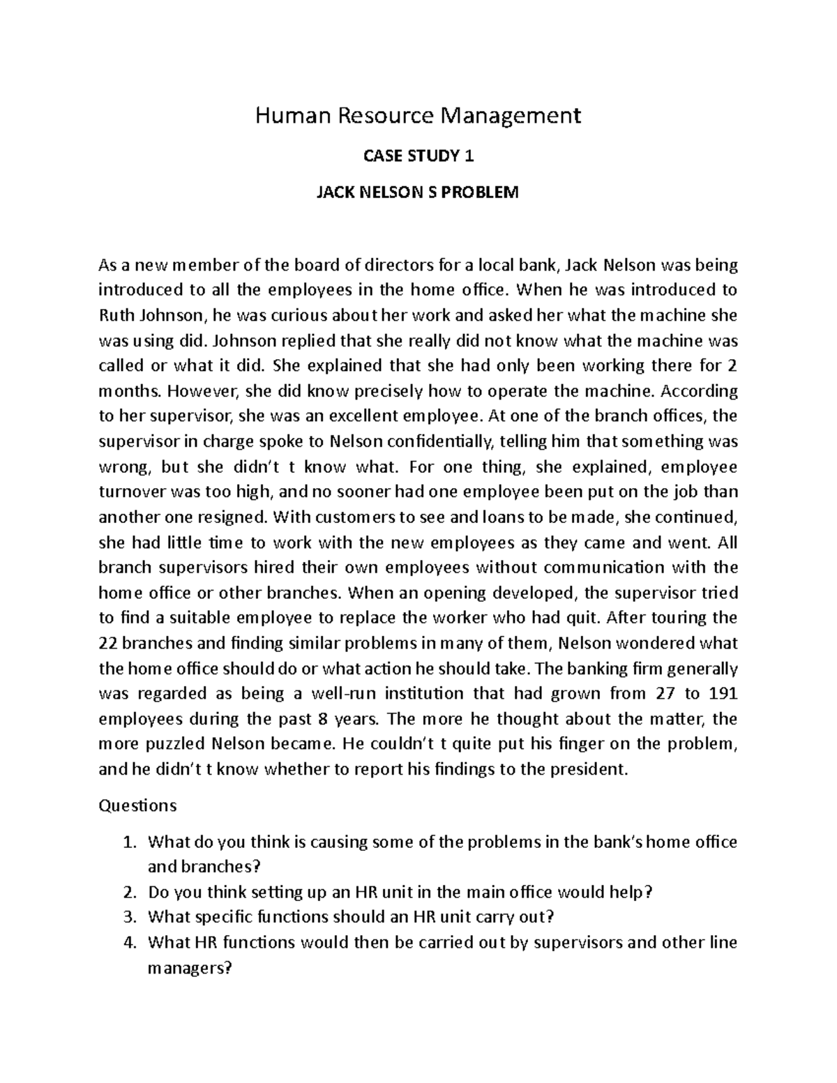 Jack Nelson's case study - Human Resource Management CASE STUDY 1 JACK NELSON S PROBLEM As a new ...
