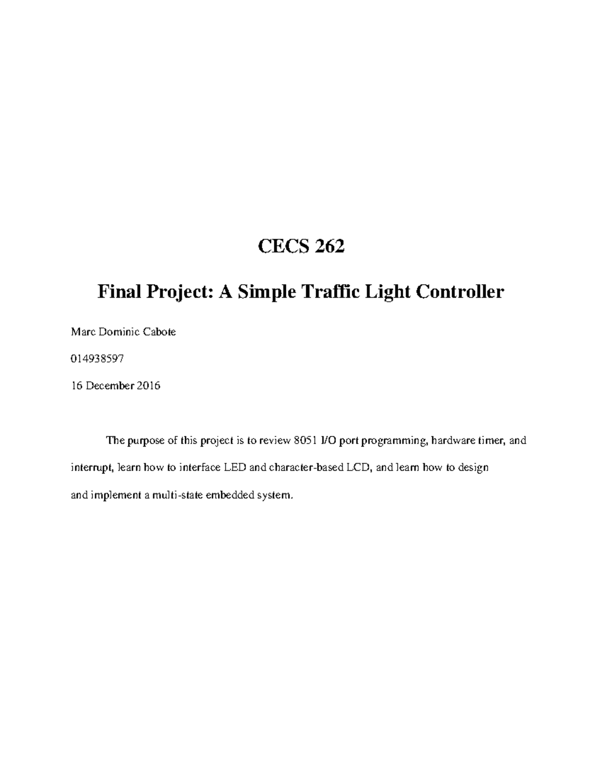 Final Project - Traffic light controller using LEDS and 8051 trainer - CECS 262 Final Project: A ...
