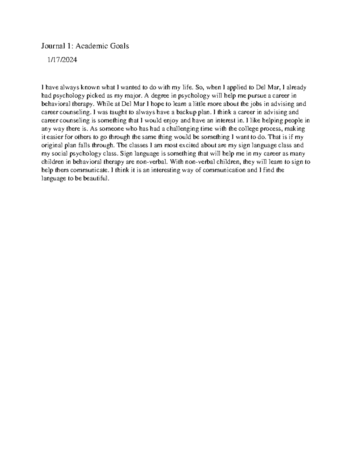 Journal 1 Academic Goals - Journal 1: Academic Goals 1/17/ I have ...