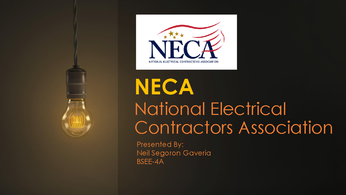 NECA Report Gaveria - NECA National Electrical Contractors Association Presented By: Neil ...