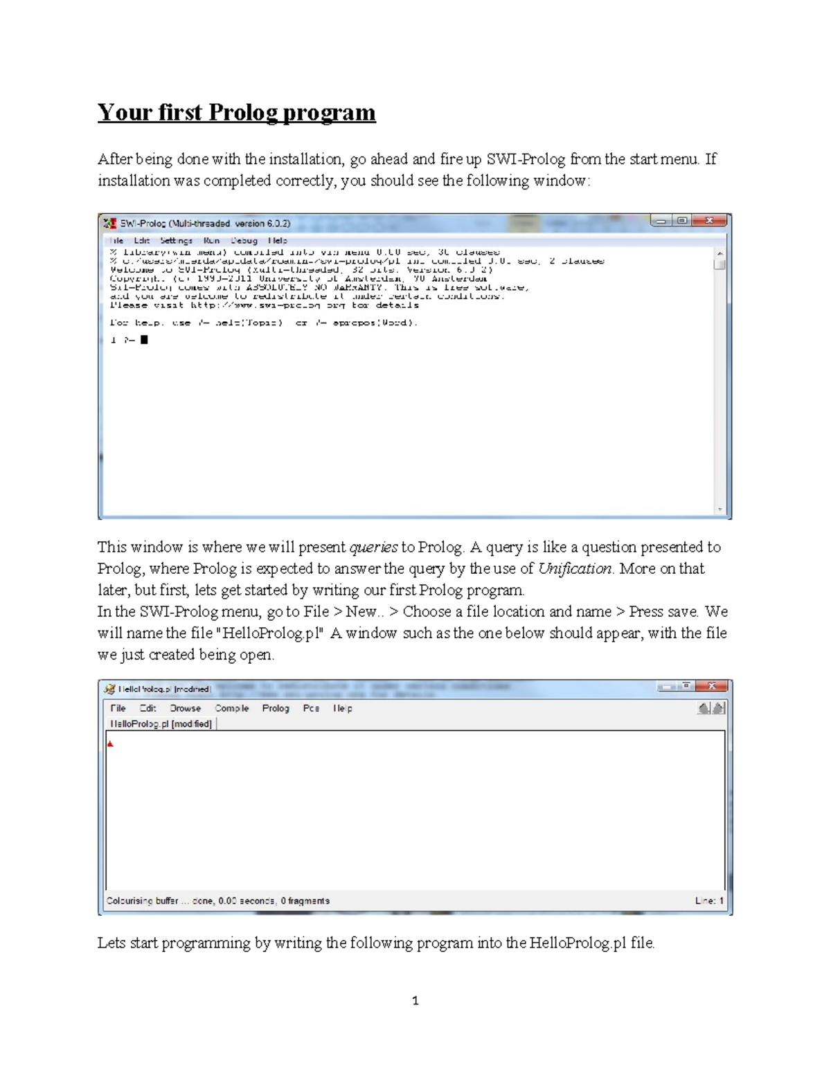SWI-getting started - Hope you find these sources helpful - Your first Prolog program After ...