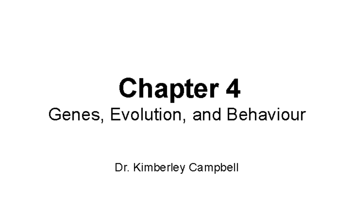 Chapter 4 - Slides - Dr. Kimberley Campbell Chapter 4 Genes, Evolution ...