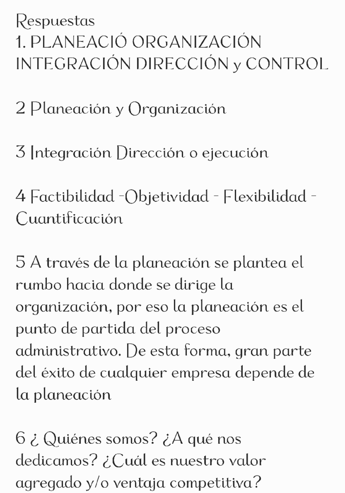 Respuestas - Tyyui - Respuestas 1. PLANEACIÓ ORGANIZACIÓN INTEGRACIÓN ...