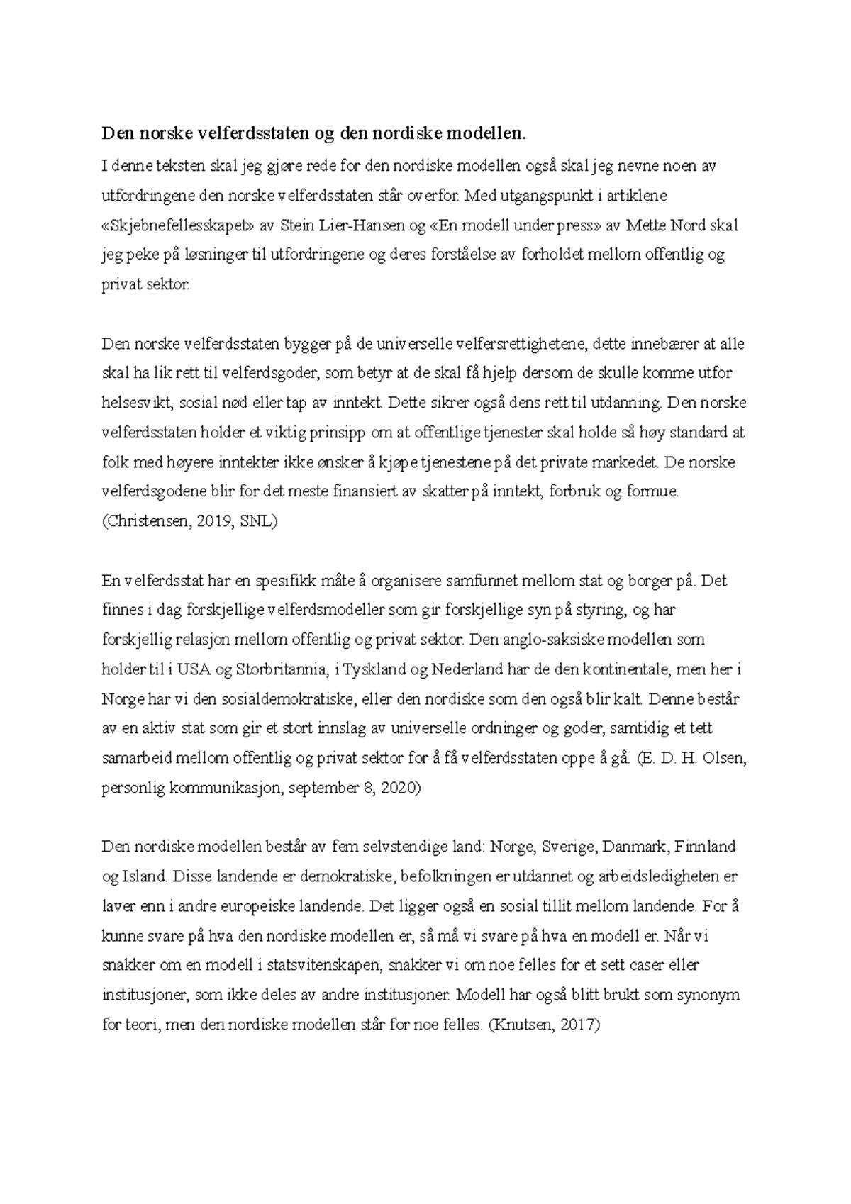 Den norske velferdsmodellen - Den norske velferdsstaten og den nordiske modellen. I denne ...