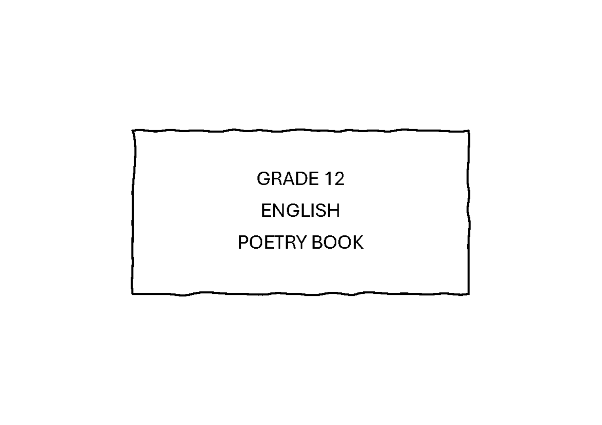 English Poetry Grade 12 2024 - GRADE 12 ENGLISH POETRY BOOK Remember ...