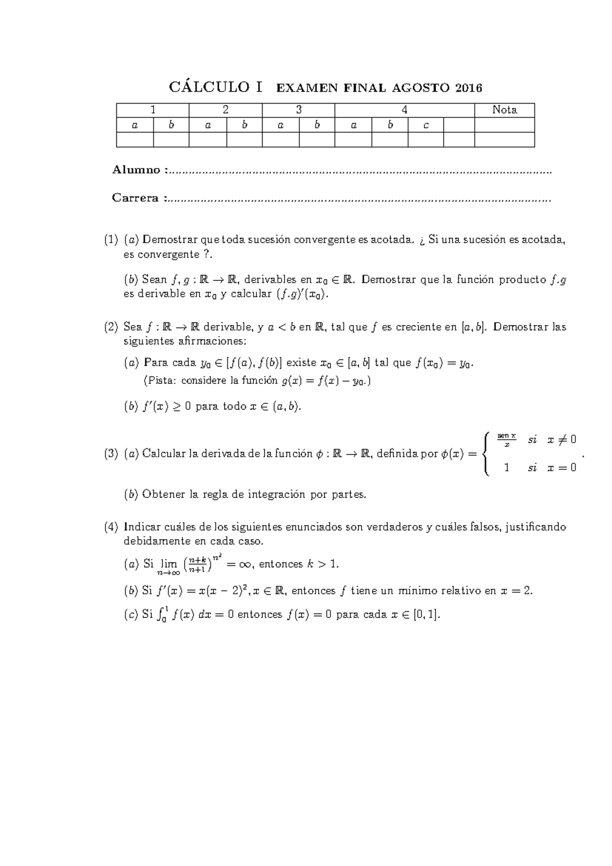 Final CI AGO 2016 (1) - C ́ALCULO I EXAMEN FINAL AGOSTO 2016 1 2 3 4 ...