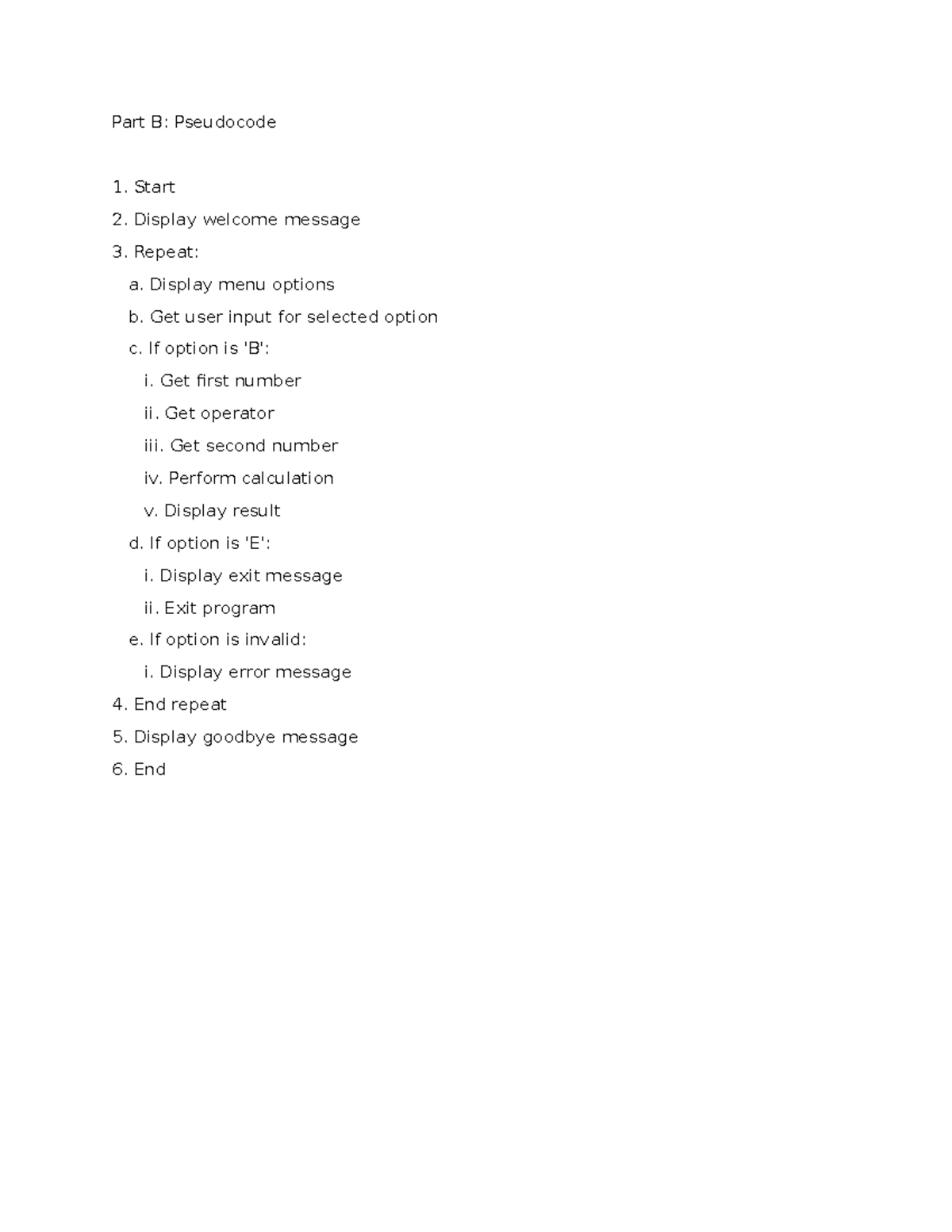 Assignment 1 pseudo - Comp - Part B: Pseudocode Start Display welcome message Repeat: a. Display ...