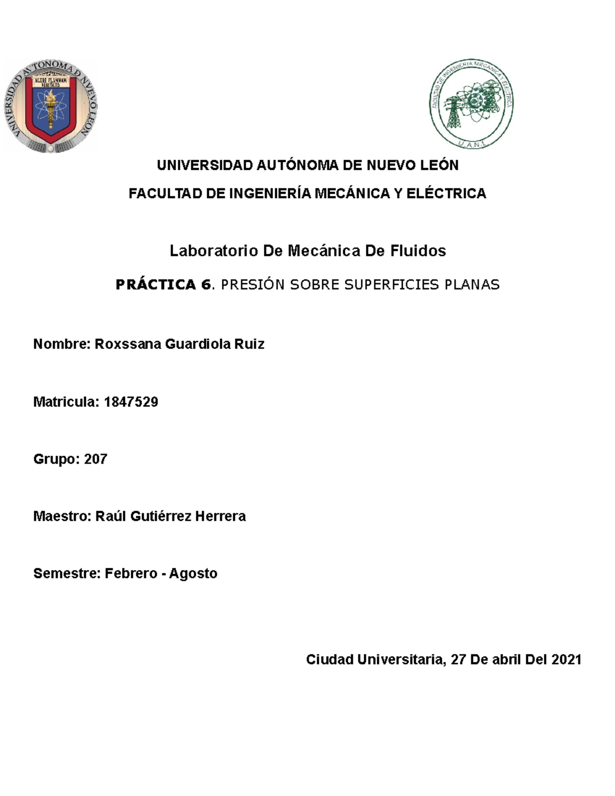 Practica 6- LAB DE MEC - UNIVERSIDAD AUTÓNOMA DE NUEVO LEÓN FACULTAD DE INGENIERÍA MECÁNICA Y ...