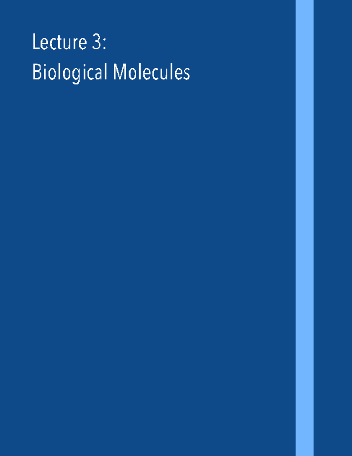 Lecture 3- Biological Molecules - Lecture 3: Biological Molecules ...
