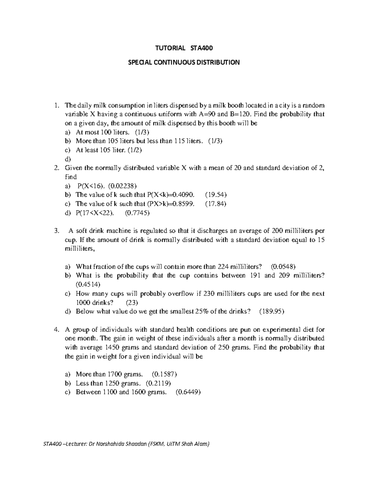 Tutorial 4 Uni Normal answers - STA400 – Lecturer: Dr Norshahida ...