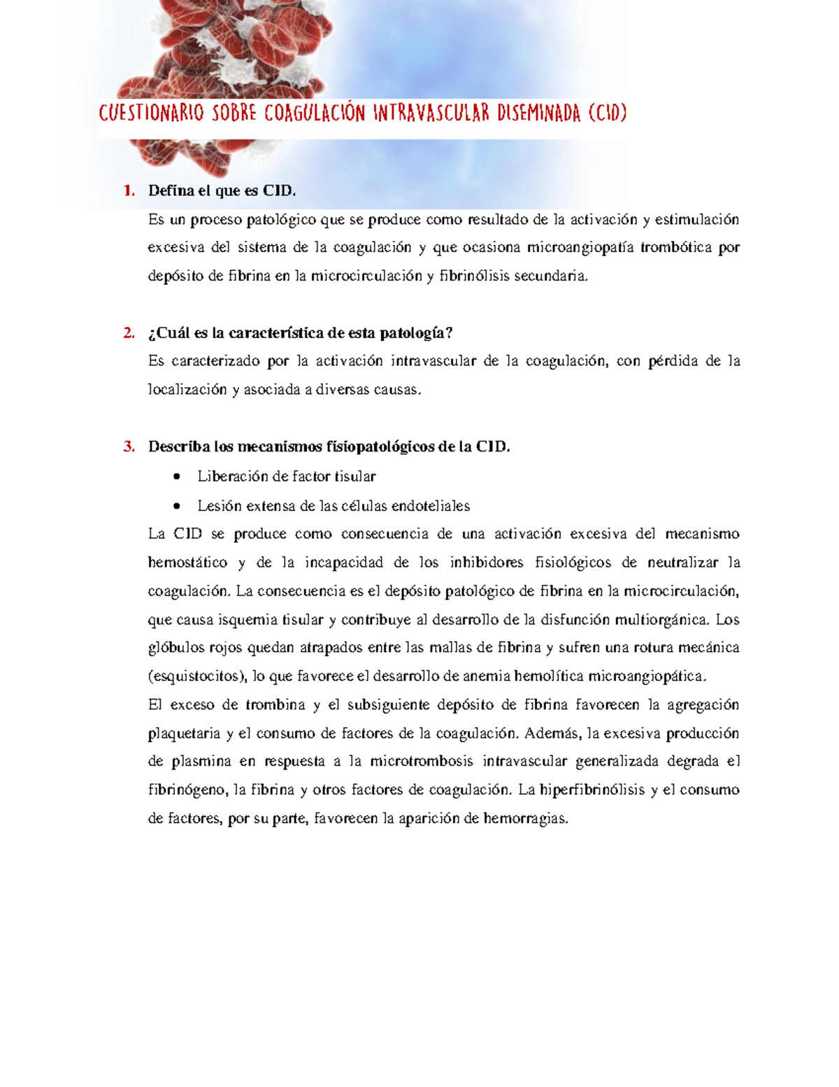 CID- Coagulación Intravascular Diseminada - 1. Defina el que es CID. Es ...