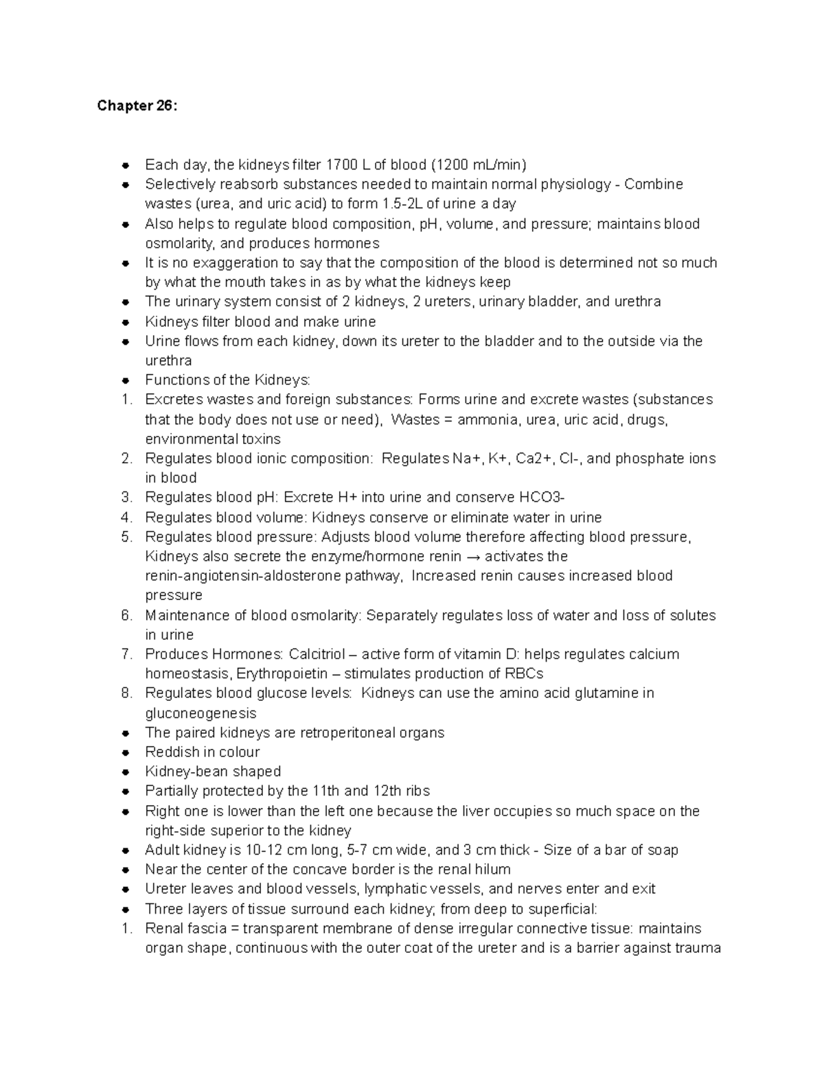 Biol Final 1191 - Chapter 26: Each day, the kidneys filter 1700 L of ...