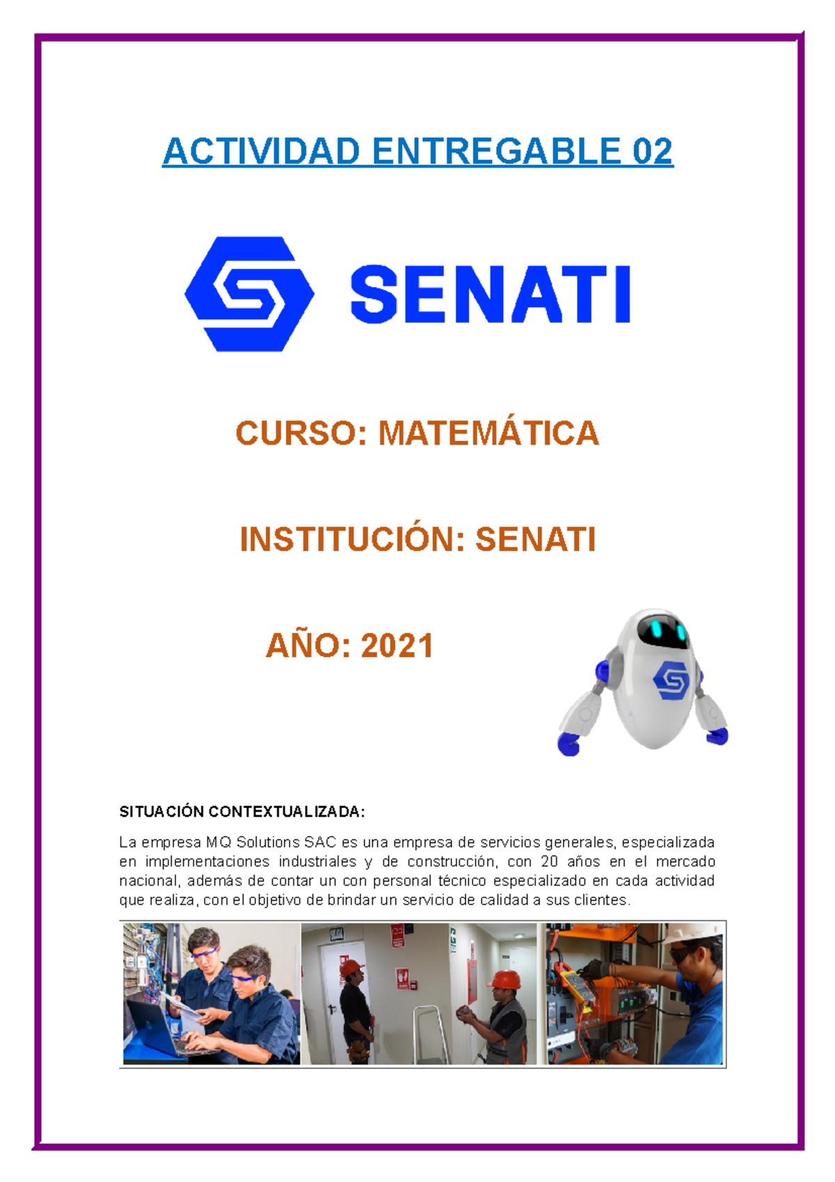 SCIU-153 Entregable 02 - ACTIVIDAD ENTREGABLE 02 CURSO: MATEMÁTICA INSTITUCIÓN: SENATI AÑO: 2021 ...