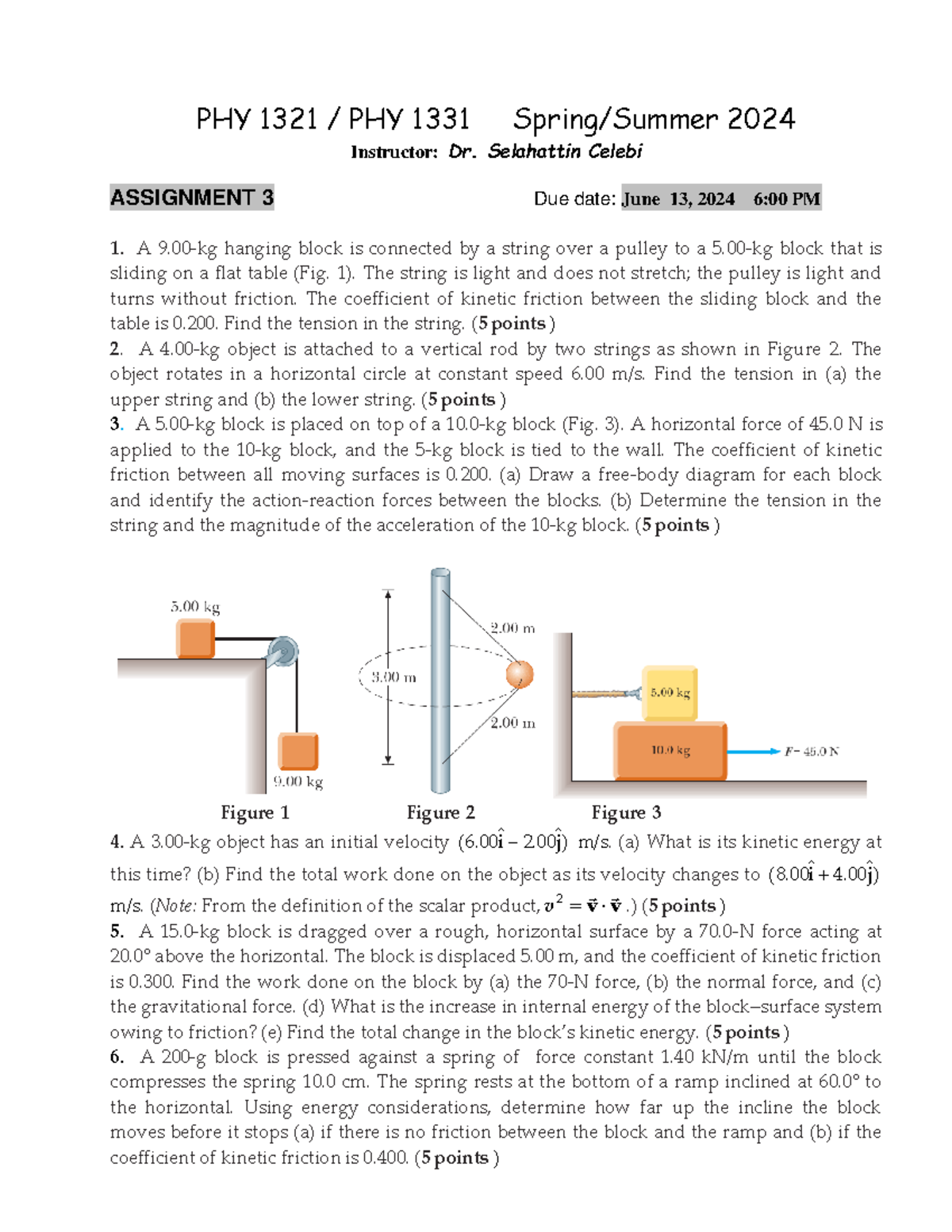 Assignment 3 2024 - PHY 1321 / PHY 1331 Spring/Summer 2024 Instructor: Dr. Selahattin Celebi ...