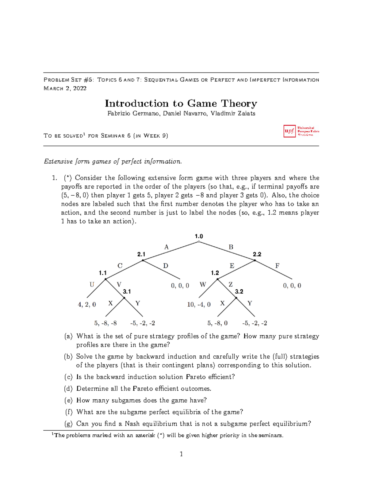 Problem Set #5 - Problem Set #5: Topics 6 and 7: Sequential Games or ...