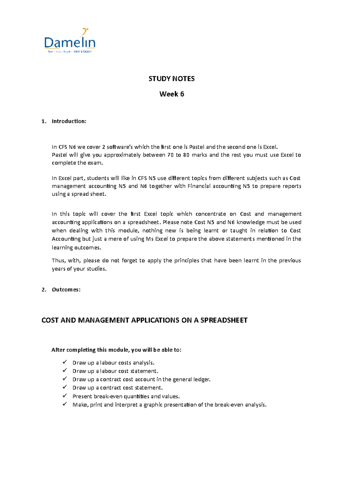 Study Notes Week 6 - STUDY NOTES Week 6 1. Introduction: In CFS N6 we ...