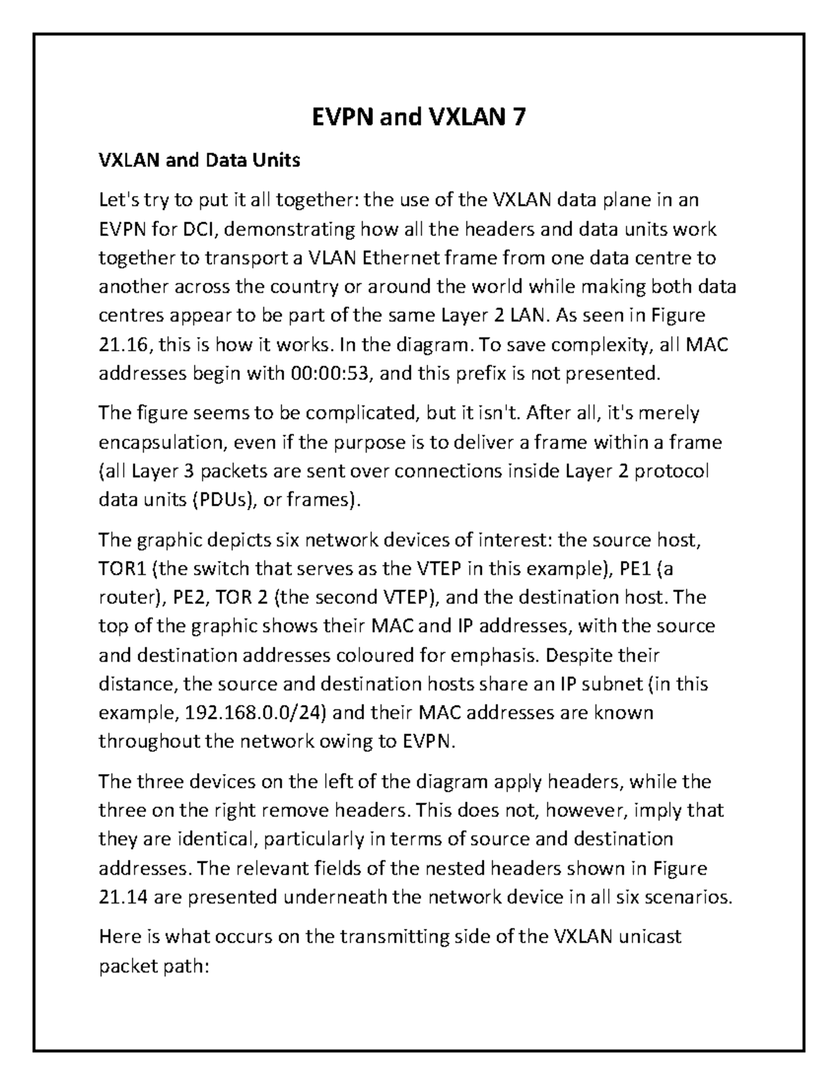 EVPN and Vxlan 7 - EVPN and VXLAN 7 VXLAN and Data Units Let's try to put it all together: the ...
