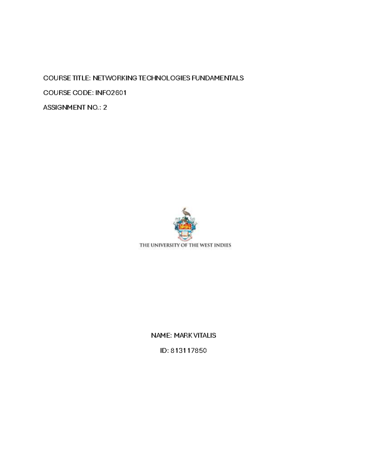 Assignment 2 Coursework - COURSE TITLE: NETWORKING TECHNOLOGIES FUNDAMENTALS COURSE CODE: INFO ...