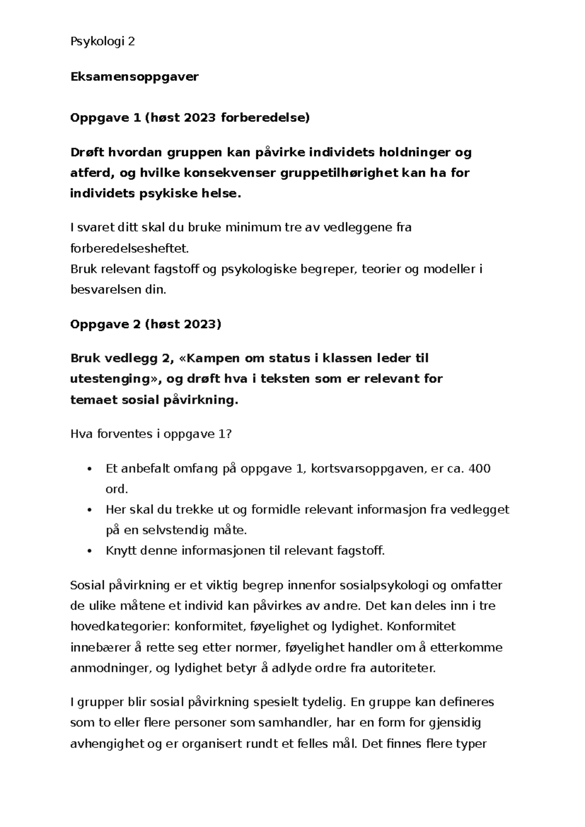 Eksamensoppgaver - Eksamensoppgaver Oppgave 1 (høst 2023 forberedelse) Drøft hvordan gruppen kan ...