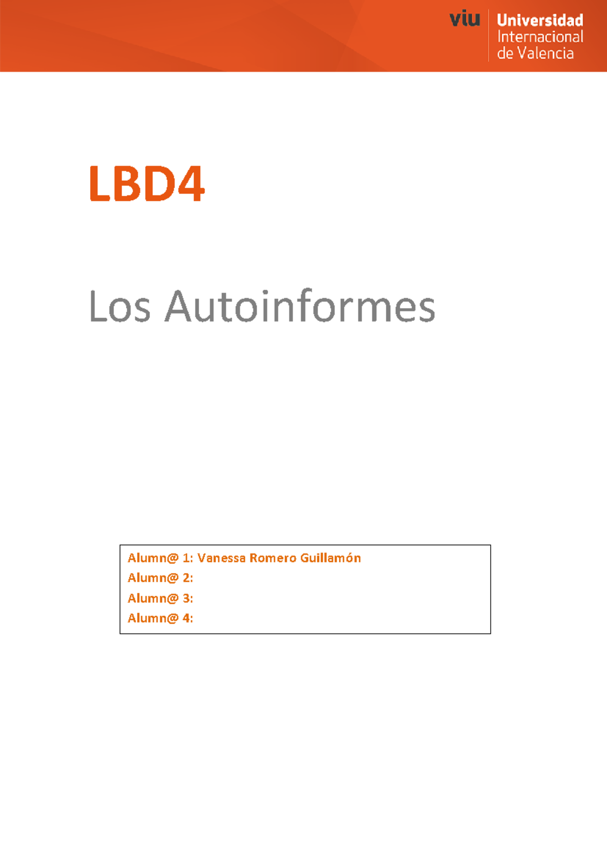 LBD4 Cuaderno - actividad de la UC4 - Los Autoinformes Alumn@ 1: Vanessa Romero Guillamón Alumn ...