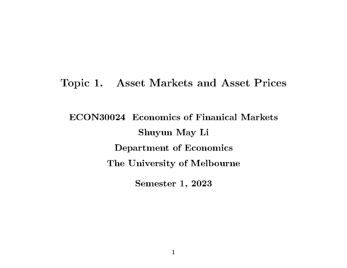 Topic 1 - Topic 1. Asset Markets and Asset Prices ECON30024 Economics ...