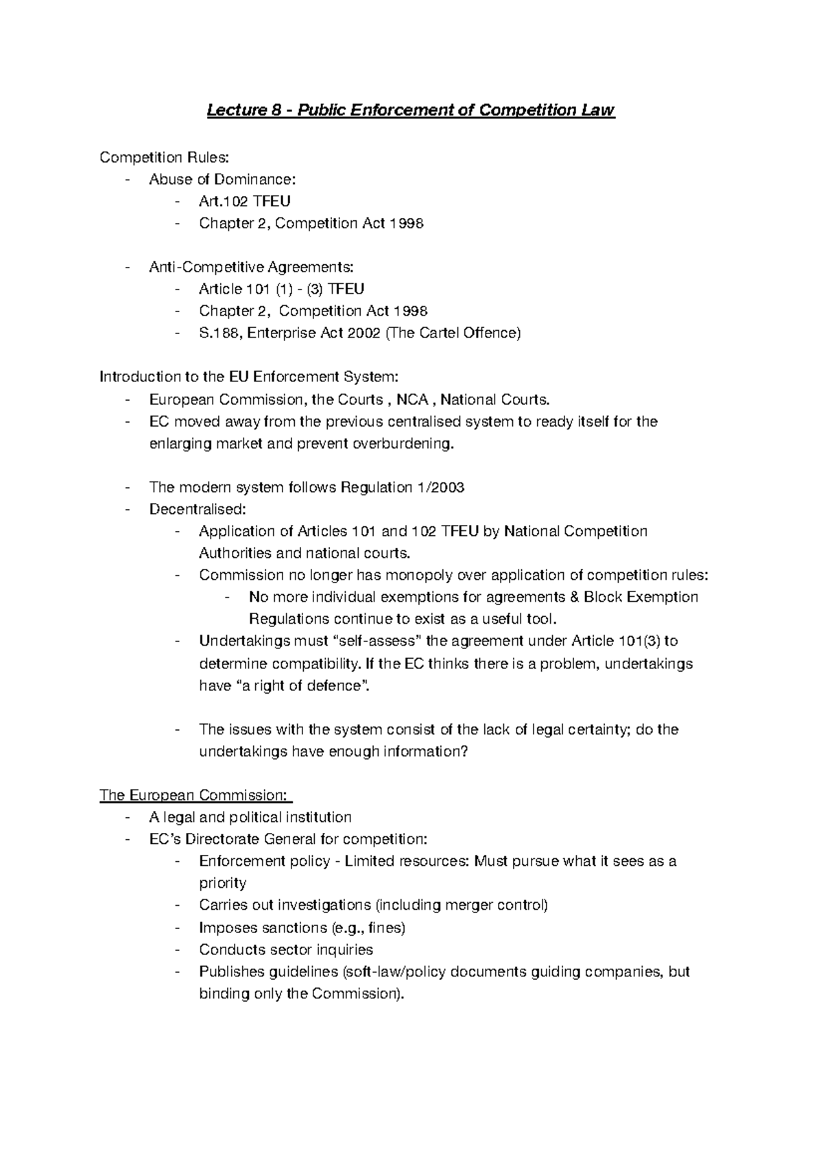 Lecture 8 - Public Enforcement of Competition Law - EC moved away from the previous centralised ...