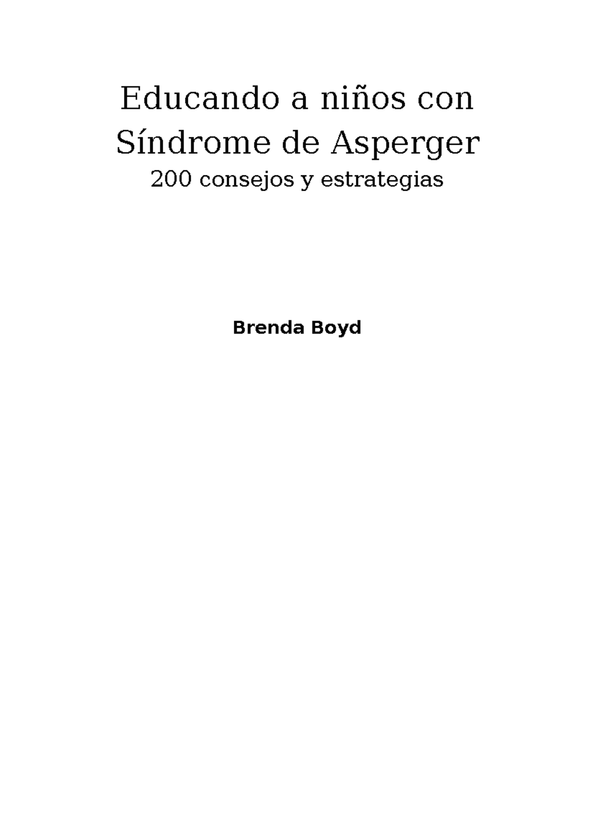Educando a niños con Síndrome de Asperger 200 consejos y estrategias ...