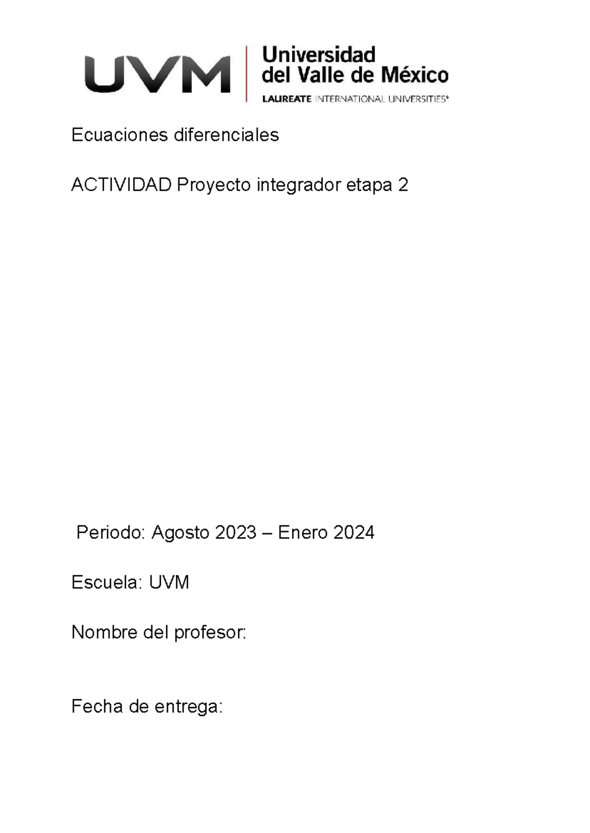 Actividad 6 Integrador etapa 2 - Ecuaciones diferenciales ACTIVIDAD Proyecto integrador etapa 2 ...