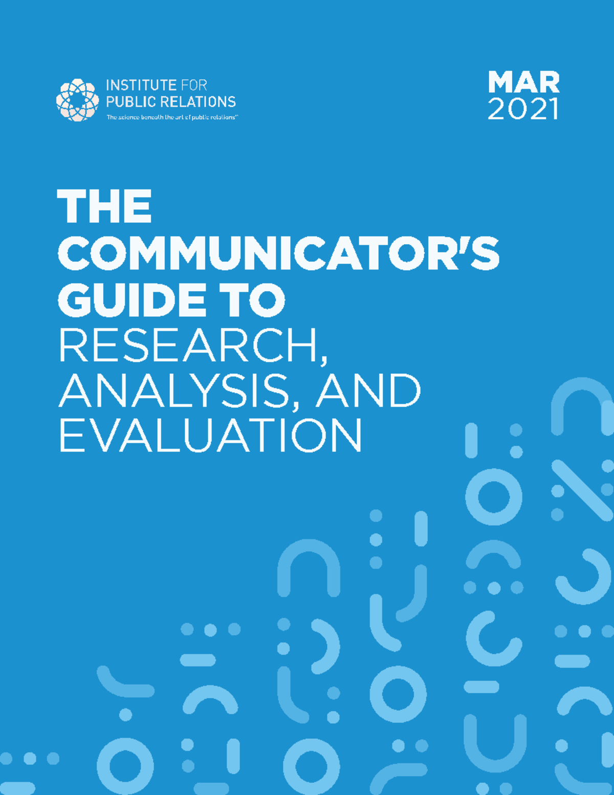 IPR Guide to Measurement v13 1 - THE COMMUNICATOR'S GUIDE TO RESEARCH ...