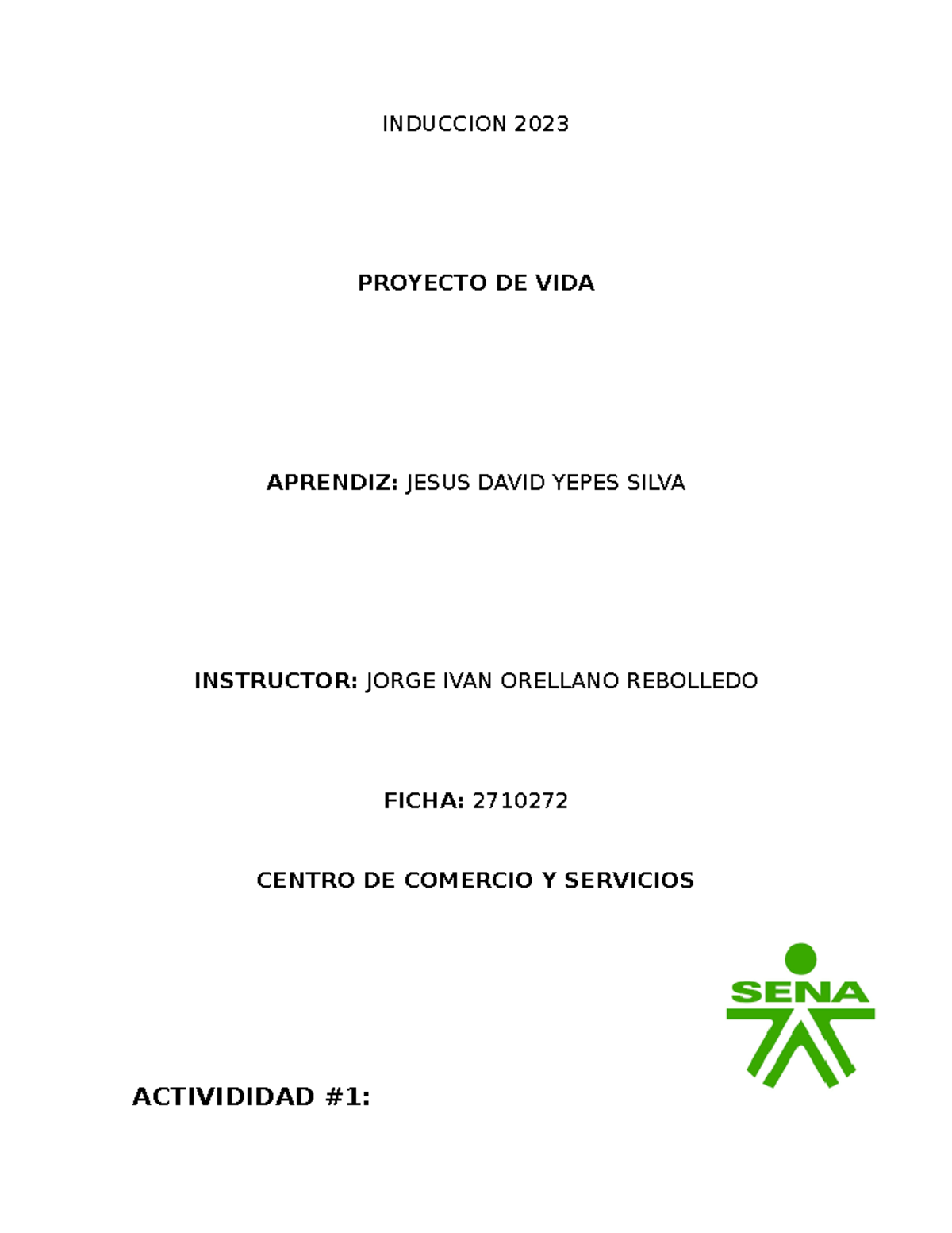 Induccion 2020 PROYECTO - INDUCCION 2023 PROYECTO DE VIDA APRENDIZ ...