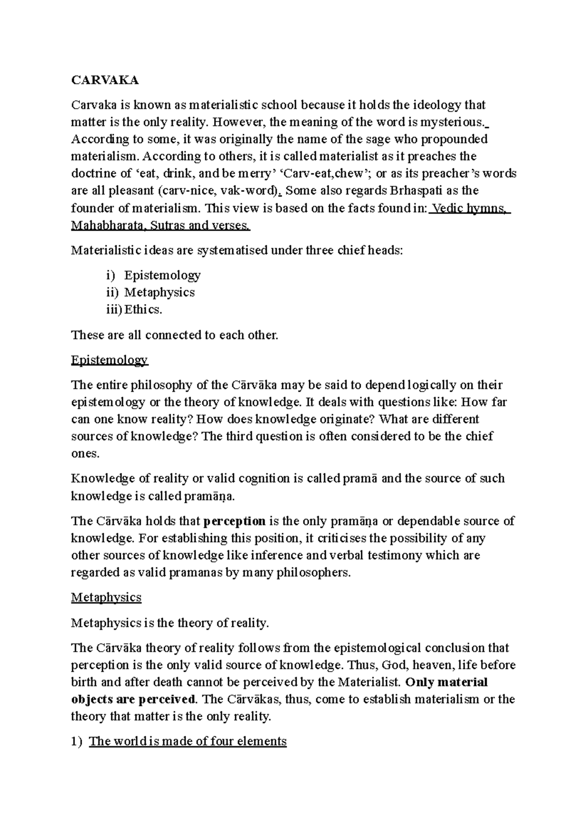 Carvaka - CARVAKA Carvaka is known as materialistic school because it ...