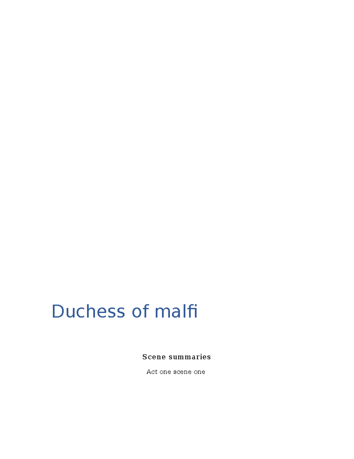 Duchess of malfi - scene summaries - Scene summaries Act one scene one ...