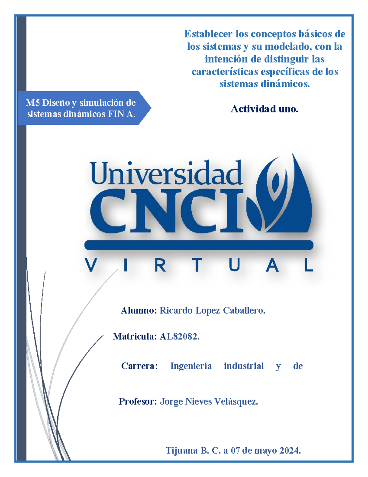 Diseño y sim de sis dinamicos act 1 - M5 Diseño y simulación de sistemas dinámicos FIN A ...