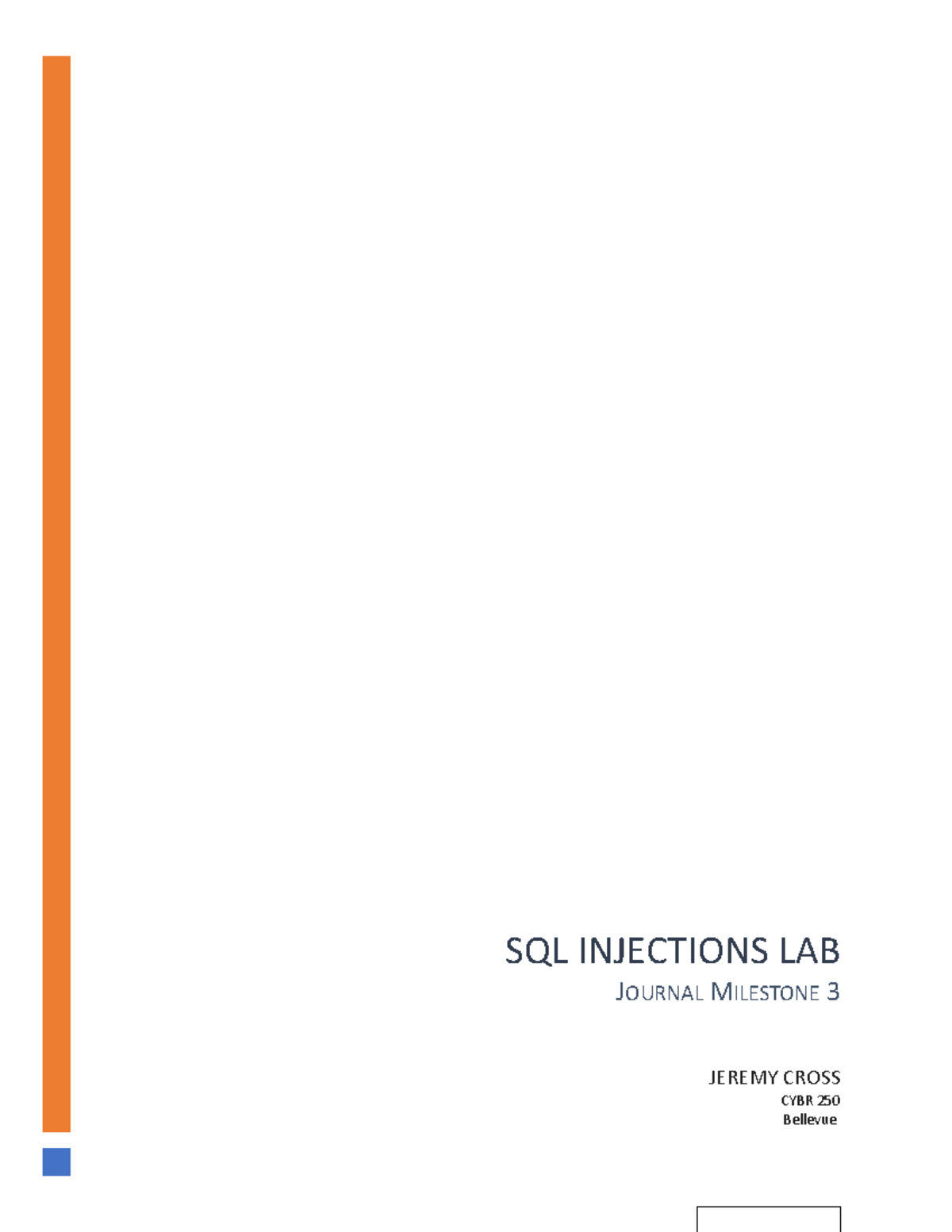 350Milestone 3 - SQL INJECTIONS LAB - JEREMY CROSS CYBR 250 Bellevue ...