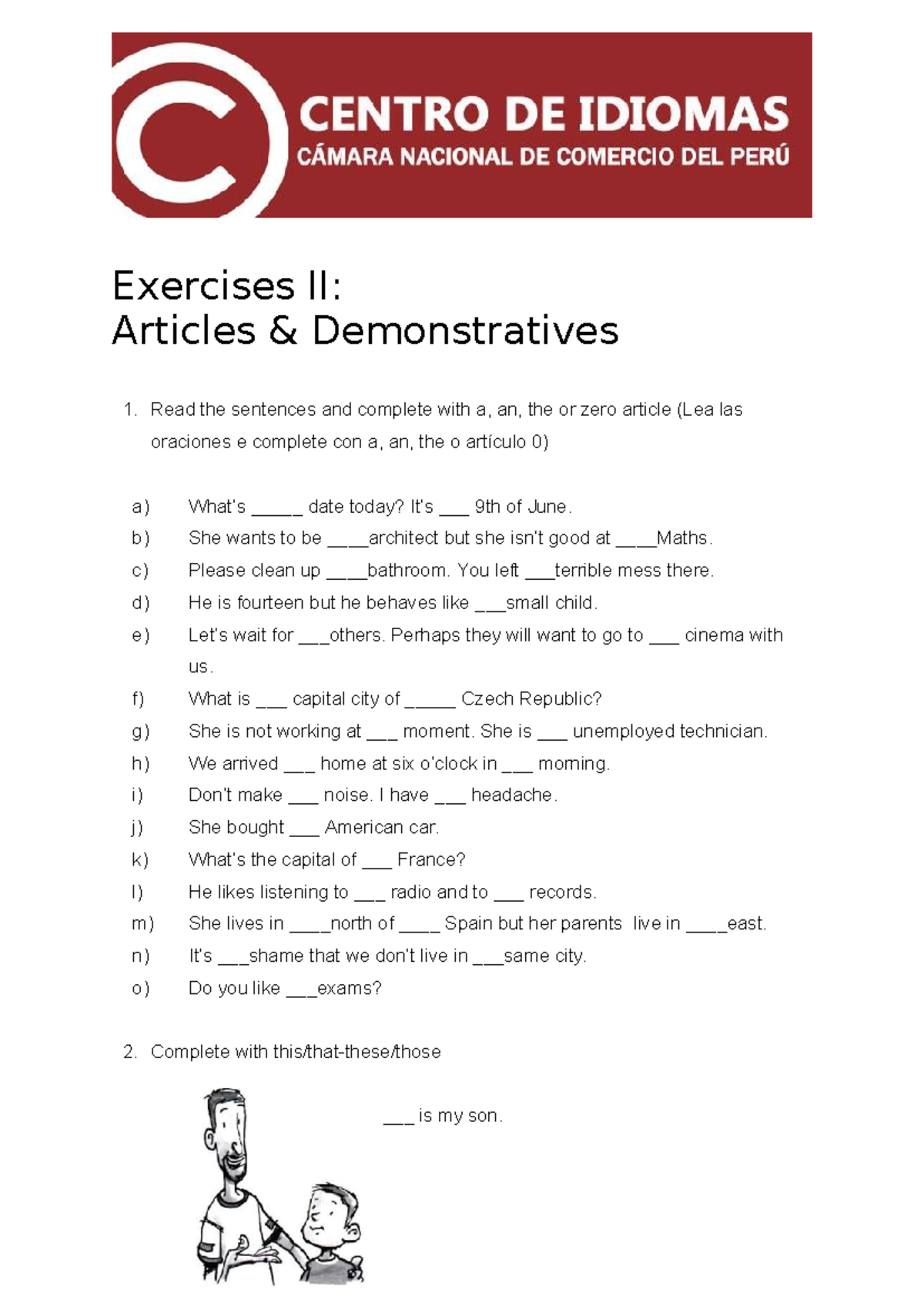 Exercises II - Exercises II: Articles & Demonstratives Read the ...