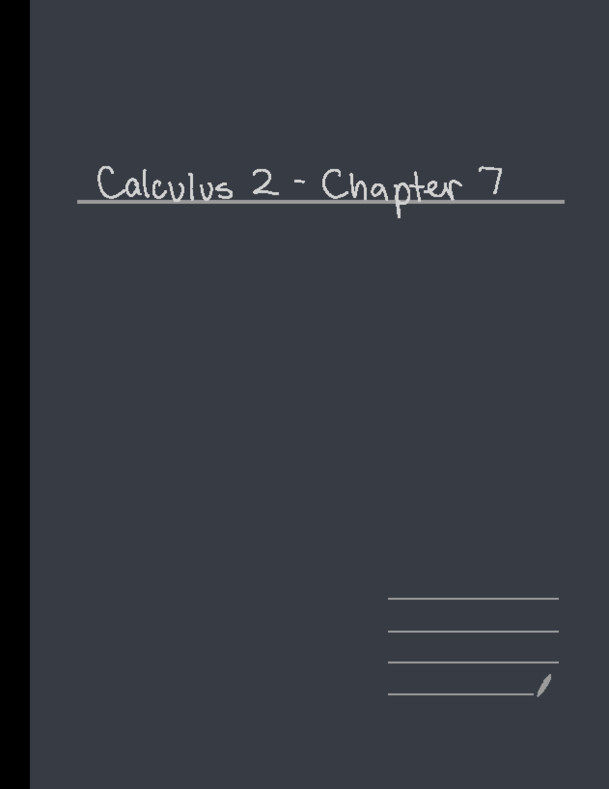 Calculus 2 - Chapter 7 Notes - Calculus 2 - Chapter 7 Chapter 7 Basic ...
