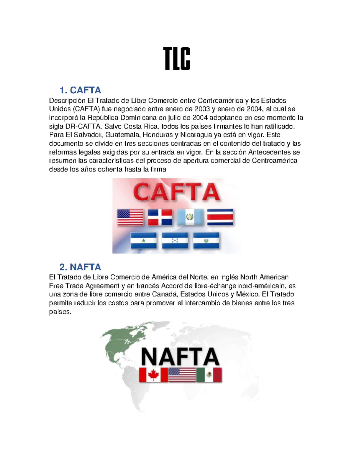 Tarea 3 - 1. CAFTA Descripción El Tratado de Libre Comercio entre Centroamérica y los Estados ...