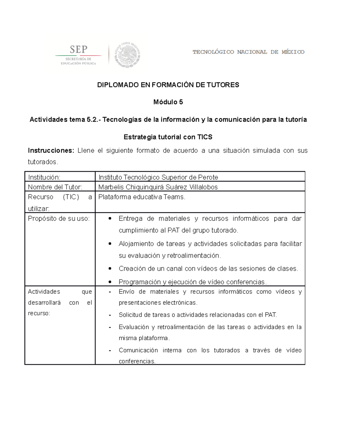 Actividad 5.2.2 Estrategia tutorial con TICS - DIPLOMADO EN FORMACIÓN DE TUTORES Módulo 5 - Studocu