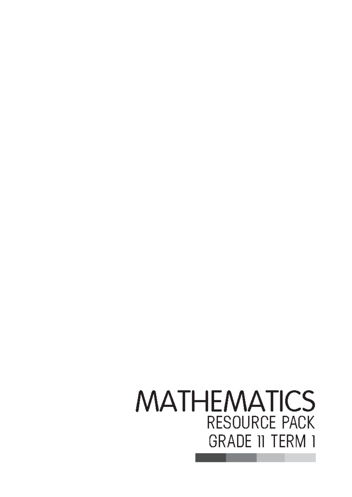 Gr 11 term 1 2019 maths resource pack - MATHEMATICS RESOURCE PACK GRADE ...