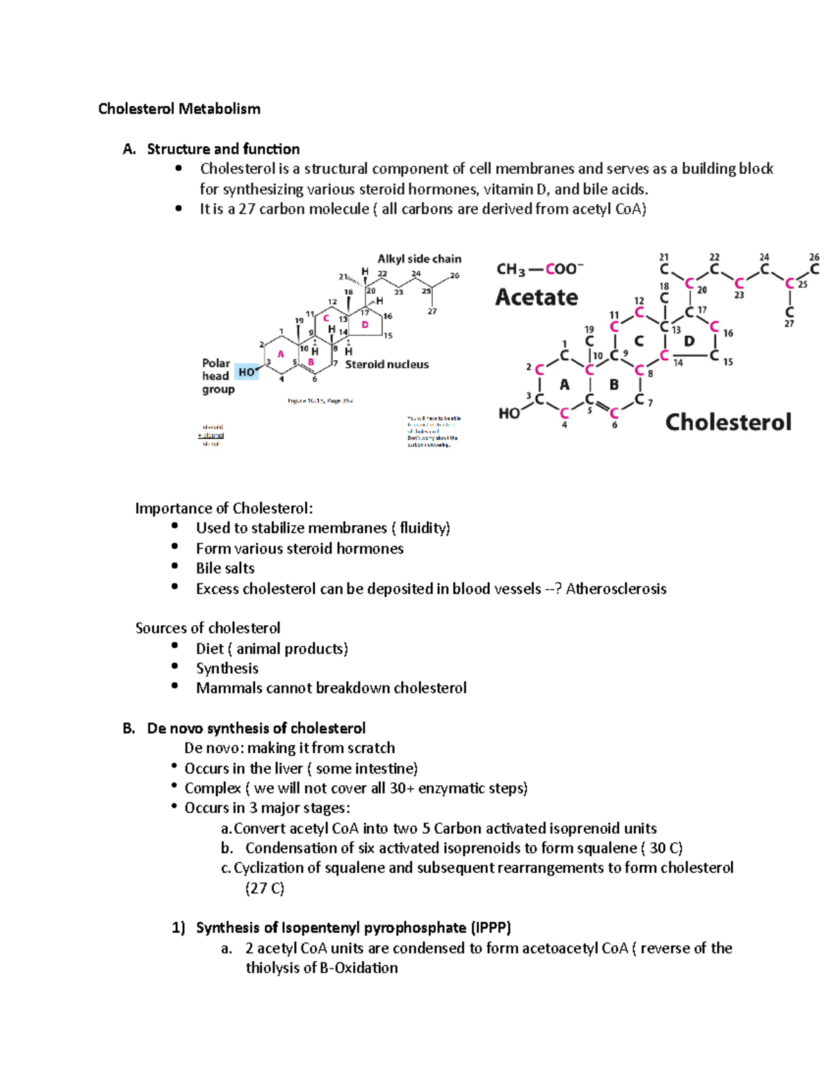 Cholesterol Metabolism - Structure and function Cholesterol is a ...