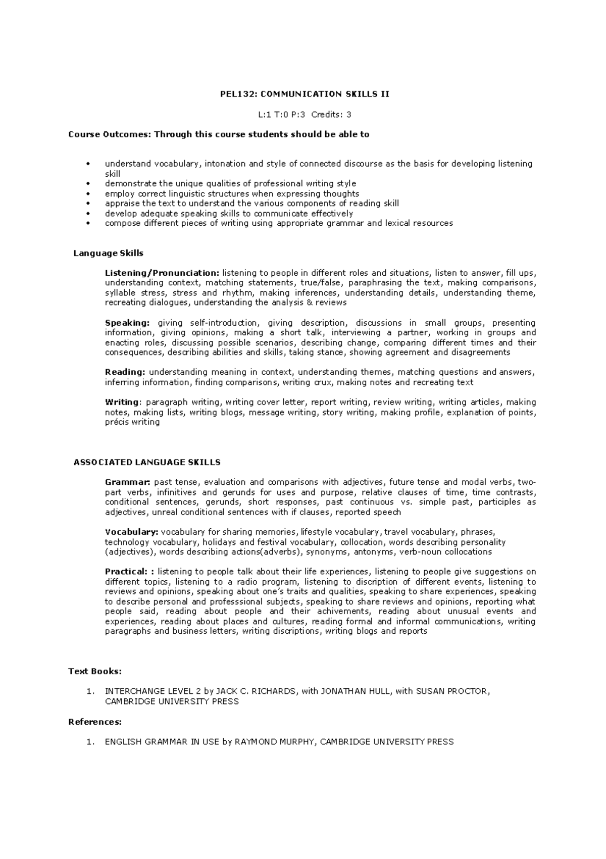 Communication Skills - II - PEL132: COMMUNICATION SKILLS II L:1 T:0 P:3 Credits: 3 Course ...