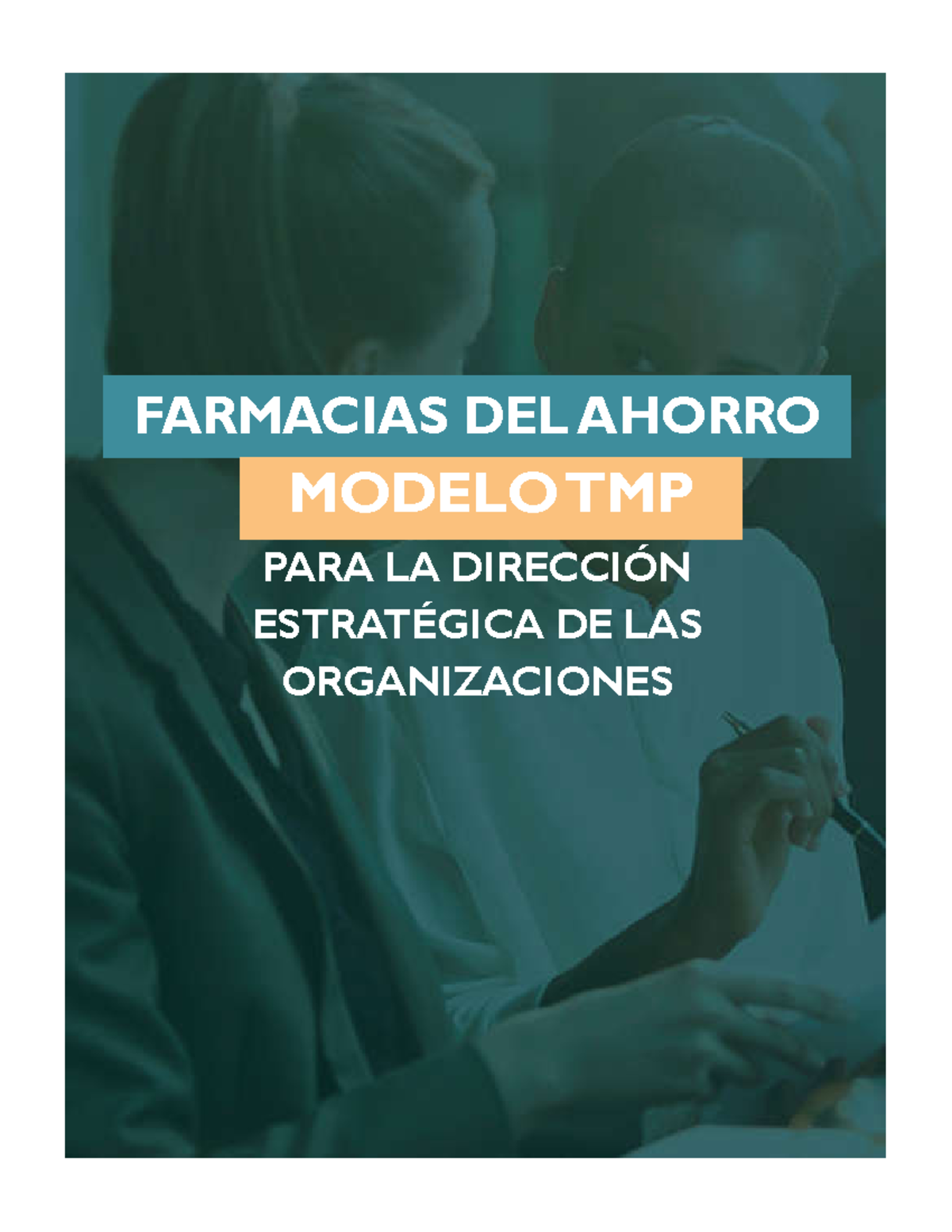 Modelo TMP - Nota: 8 - FARMACIAS DEL AHORRO MODELO TMP PARA LA DIRECCIÓN ESTRATÉGICA DE LAS ...