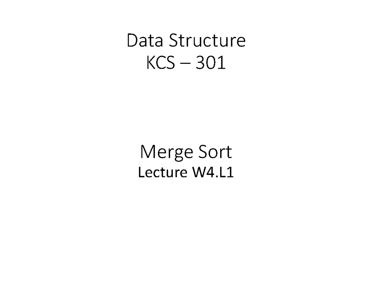 Merge sort - All the best - Data Structure KCS – 301 Merge Sort Lecture W4 Divide and Conquer ...