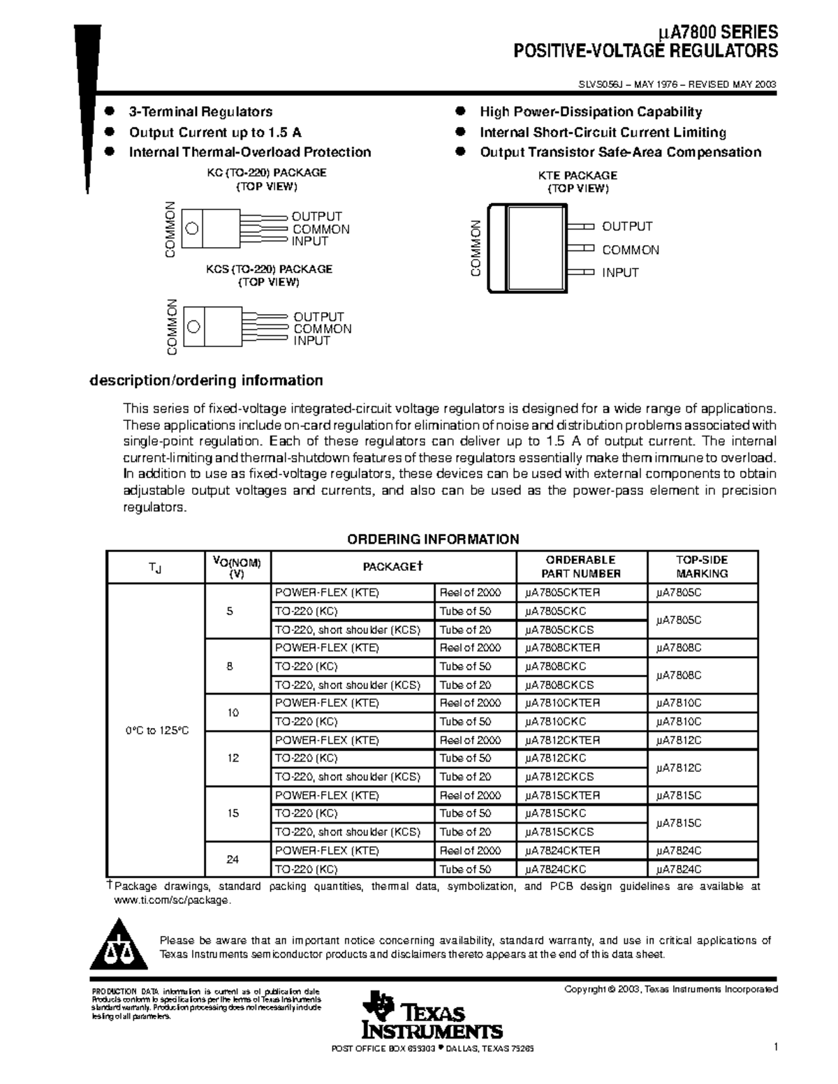 LM7805 - POSITIVE-VOLTAGE REGULATORS SLVS056J – MAY 1976 – REVISED MAY 2003 3-Terminal ...