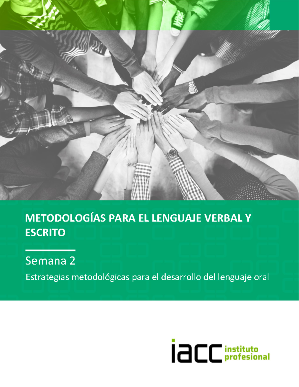 S2 Contenido Metlv 1501 - METODOLOGÕAS PARA EL LENGUAJE VERBAL Y ESCRITO Semana 2 Estrategias ...