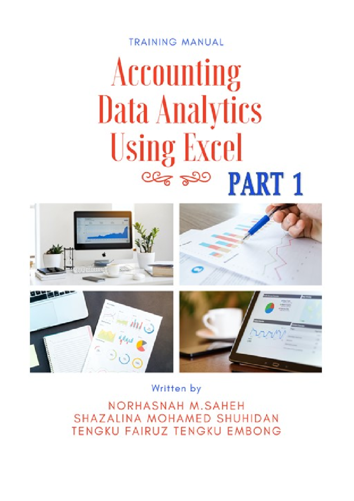 Excel Manual-PART 1 - Lecture notes 1 - PREFACE This book develops with ...