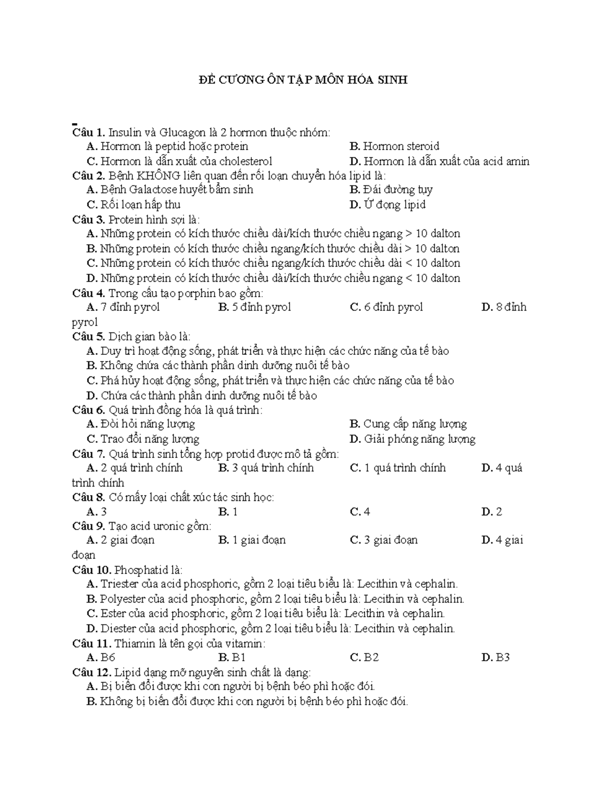 HÓA SINH - Đừ cương - ĐỀ CƯƠNG ÔN TẬP MÔN HÓA SINH Câu 1. Insulin và ...
